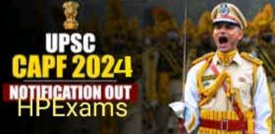 UPSC CAPF AC 2024 Notification - HPExams.in